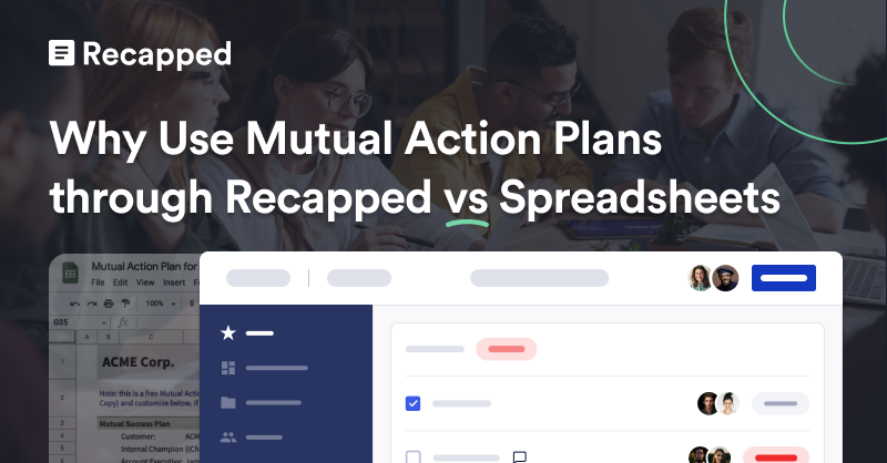 Why Use Mutual Action Plans through Recapped vs Spreadsheets - Mark Fershteyn